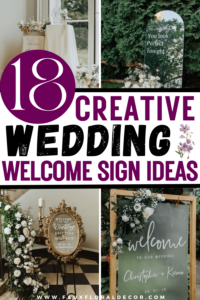 18 Wedding Welcome Sign Ideas That Make A Lasting Impression